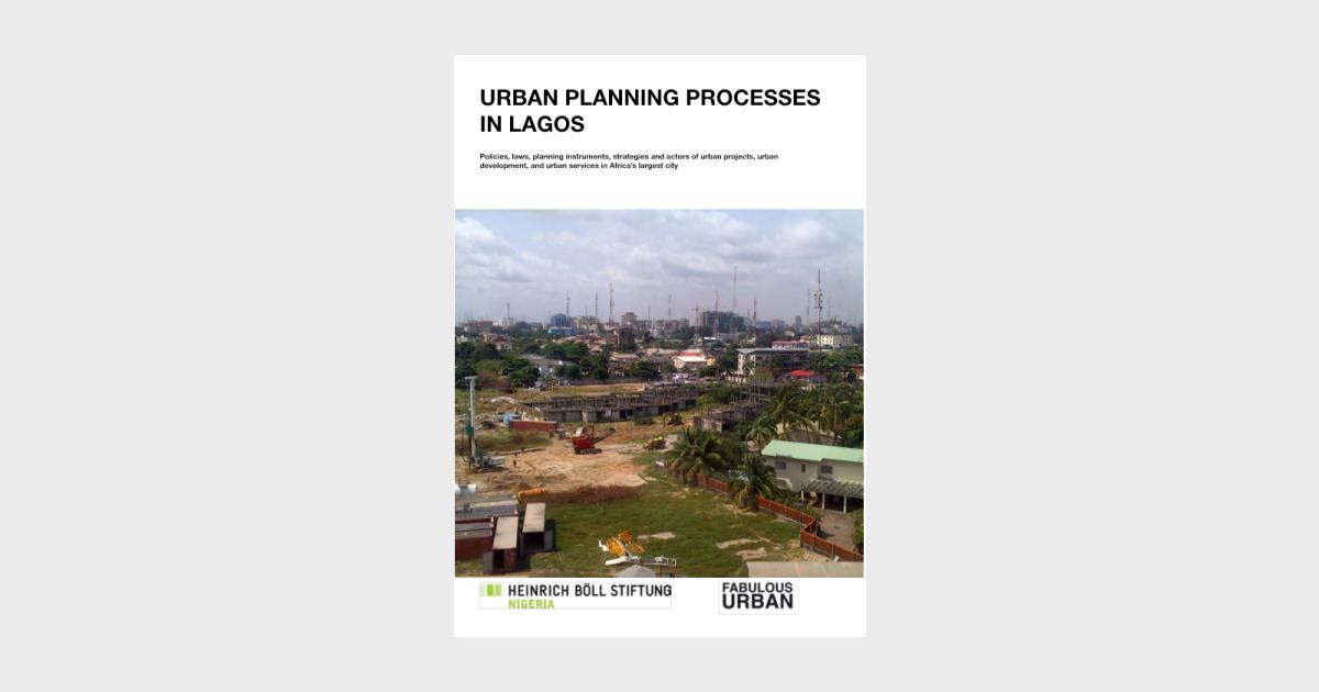 Urban Planning Processes in Lagos | Heinrich Böll Stiftung | Abuja ...